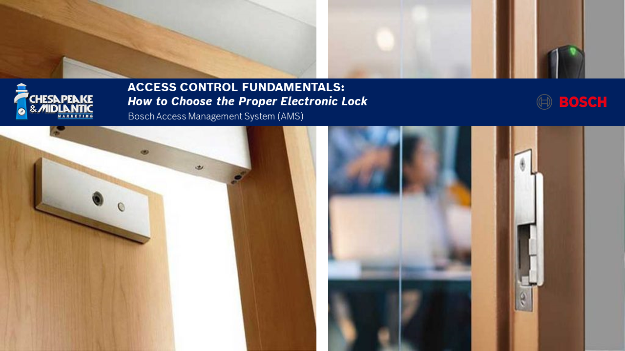 How to Choose the Proper Electronic Lock for Your Physical Access Control System (PACS)